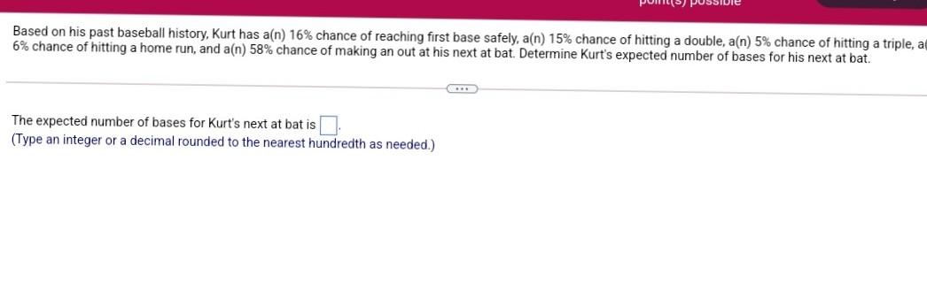 Solved Based on his past baseball history, Kurt has a(n) 16% | Chegg.com