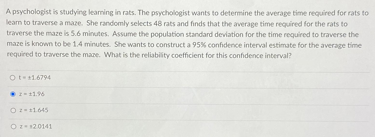 Solved A psychologist is studying learning in rats. The | Chegg.com