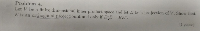 Solved Let V ﻿be a finite dimensional inner product space | Chegg.com