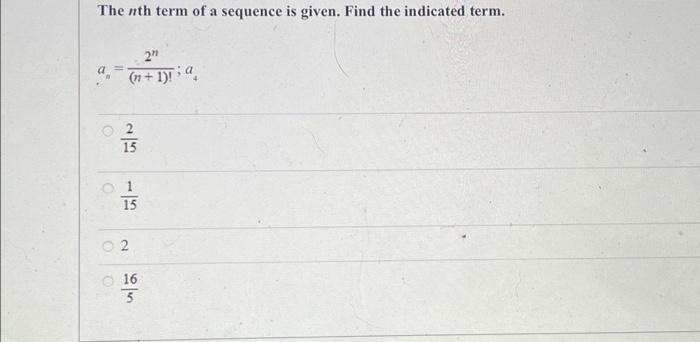 Solved The nth term of a sequence is given. Find the | Chegg.com