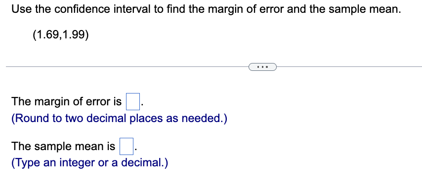 Solved Use the confidence interval to find the margin of | Chegg.com