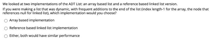Solved We looked at two implementations of the ADT List an | Chegg.com