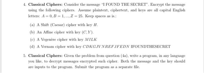 Solved 4. Classical Ciphers: Consider the message "I FOUND | Chegg.com