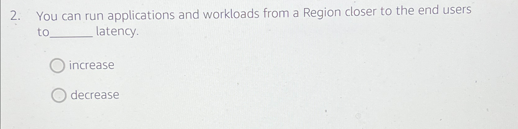 Solved You can run applications and workloads from a Region | Chegg.com