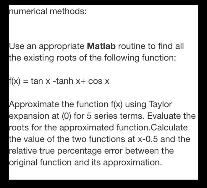 Solved numerical methods: Use an appropriate Matlab routine | Chegg.com
