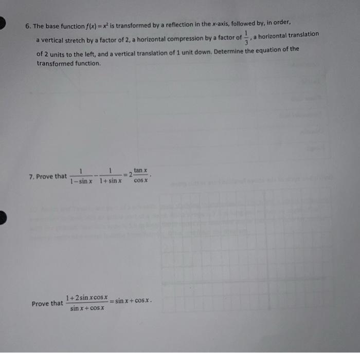 Solved 6. The base function f(x)=x2 is transformed by a | Chegg.com