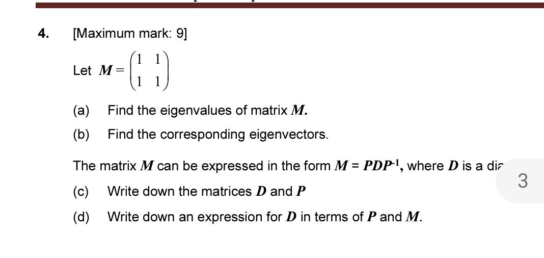 Solved [Maximum mark: 9]Let M=([1,1],[1,1])(a) ﻿Find the | Chegg.com