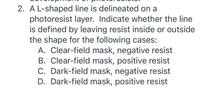 Solved 2. A L-shaped line is delineated on a photoresist | Chegg.com