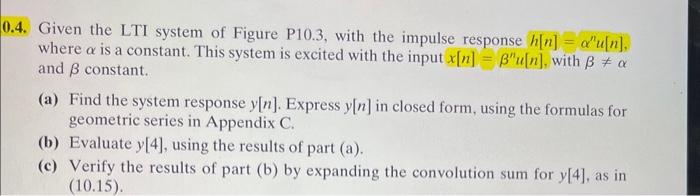 Solved 4. Given the LTI system of Figure P10.3, with the | Chegg.com