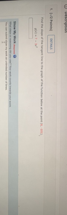 Solved Description 1. [-/2 Points] DETAILS Find the slope of | Chegg.com