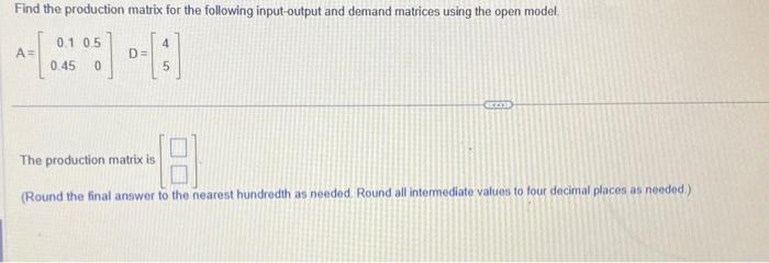 Solved Find the production matrix for the following | Chegg.com
