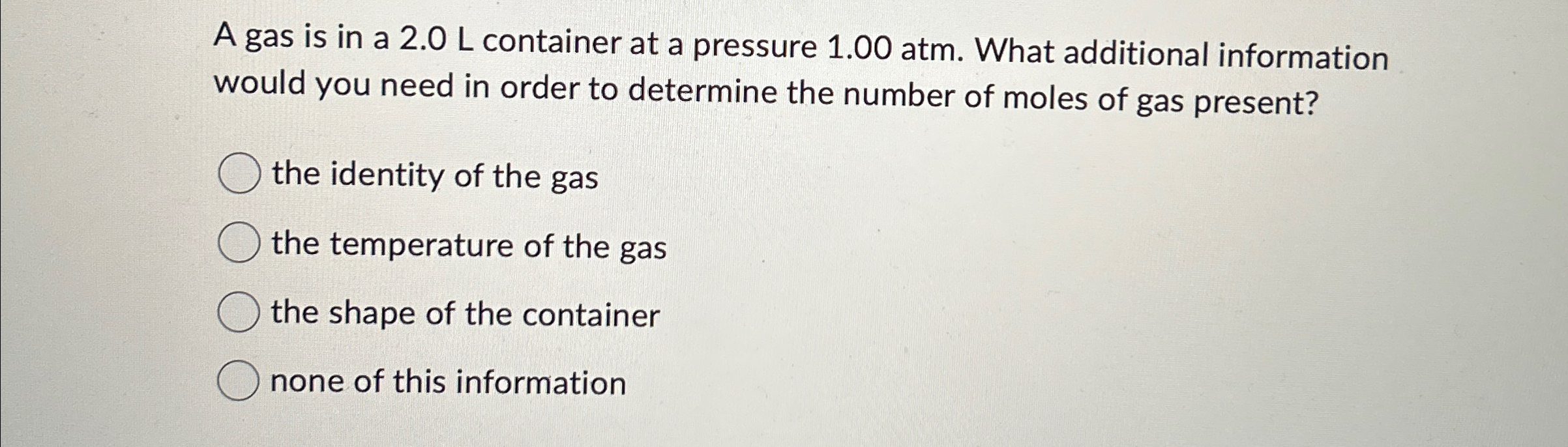 Solved A gas is in a 2.0L ﻿container at a pressure 1.00atm. | Chegg.com