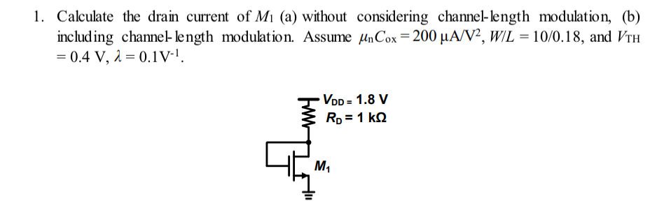 Solved Calculate the drain current of M1 (a) ﻿without | Chegg.com