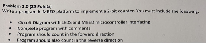 Problem 1.0 (25 Points) Write a program in MBED | Chegg.com
