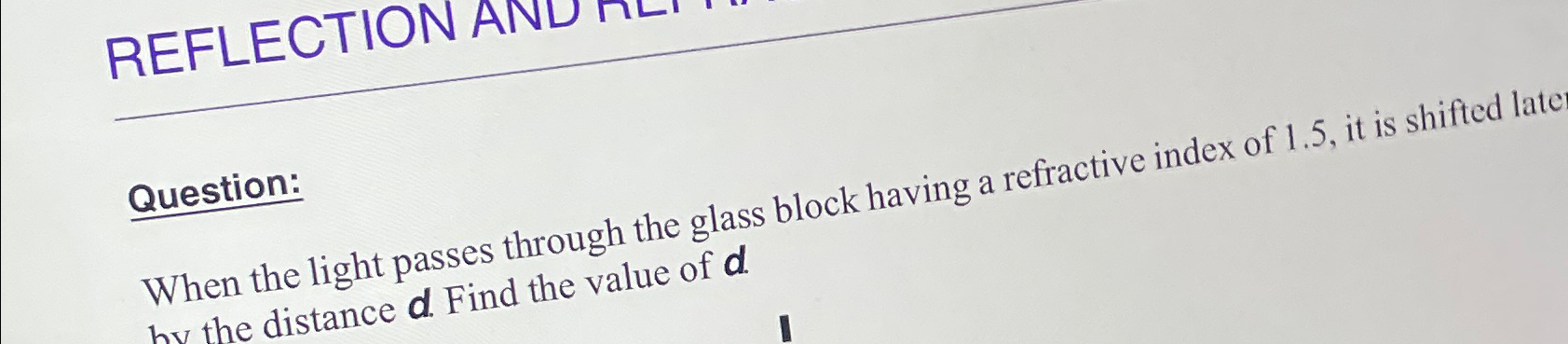Solved REFLECTION ANDQuestion:When the light passes through | Chegg.com