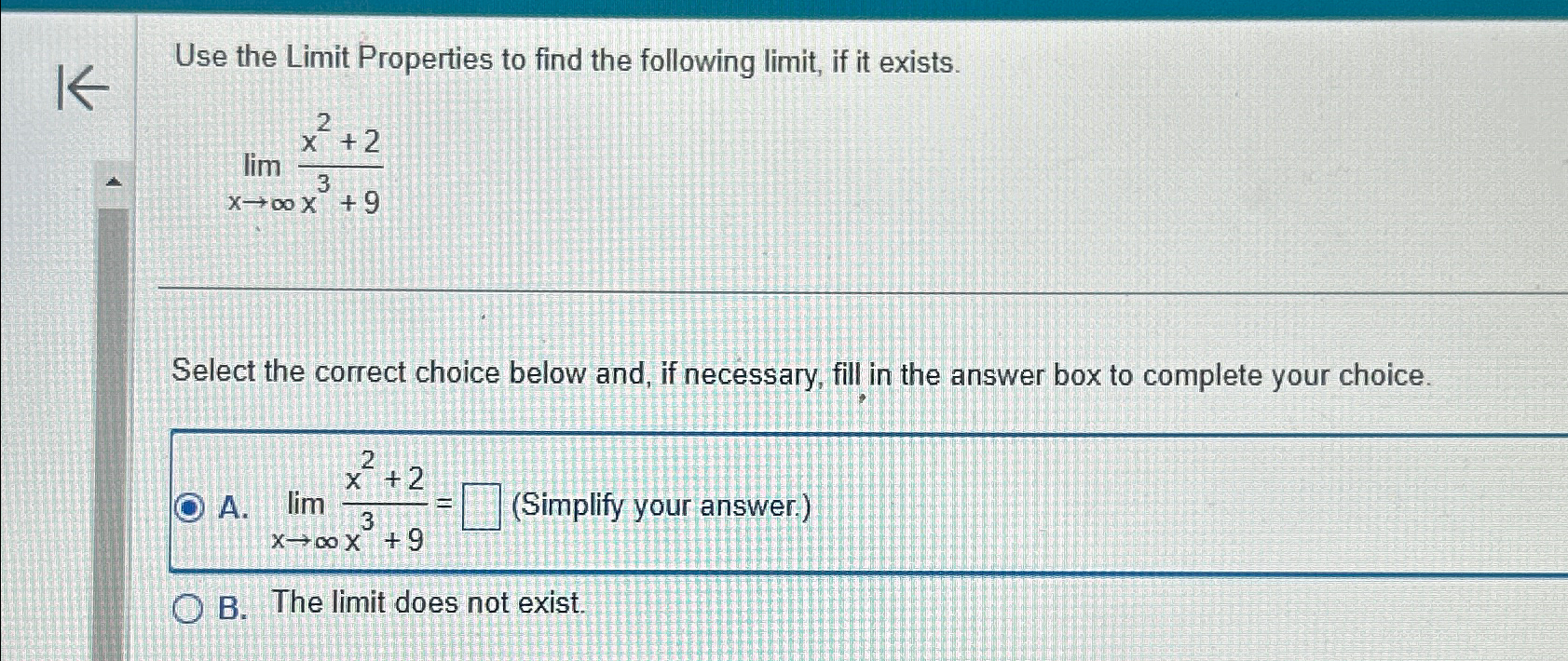 Solved Use the Limit Properties to find the following limit, | Chegg.com
