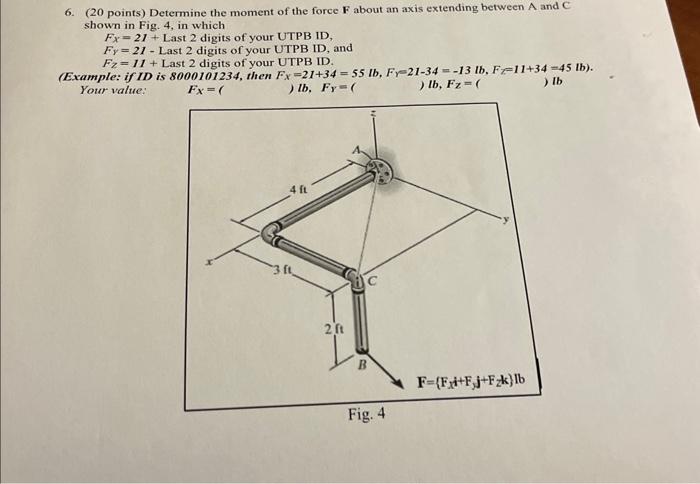 Solved 6. (20 points) Determine the moment of the force F | Chegg.com