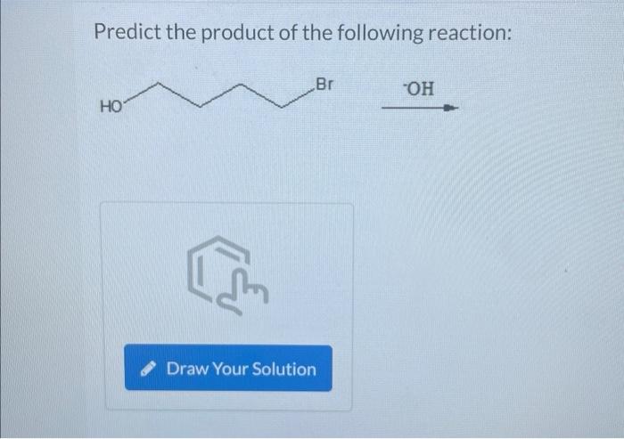 Solved Predict the product of the following reaction: | Chegg.com