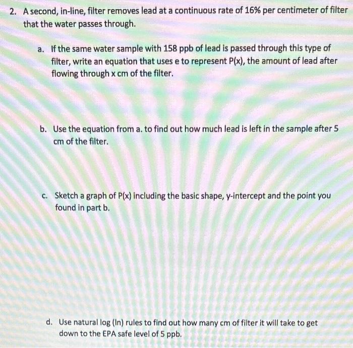 Solved 2. A second, in-line, filter removes lead at a | Chegg.com