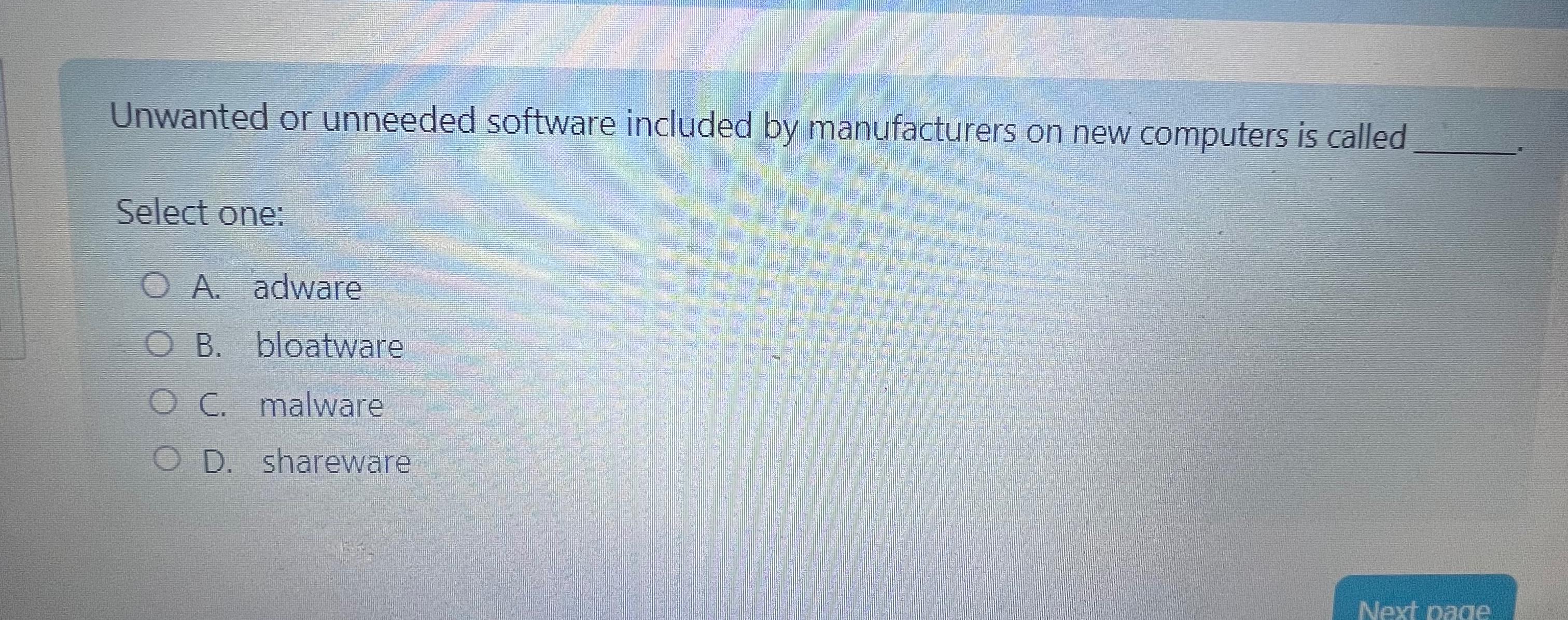 Solved Unwanted or unneeded software included by | Chegg.com