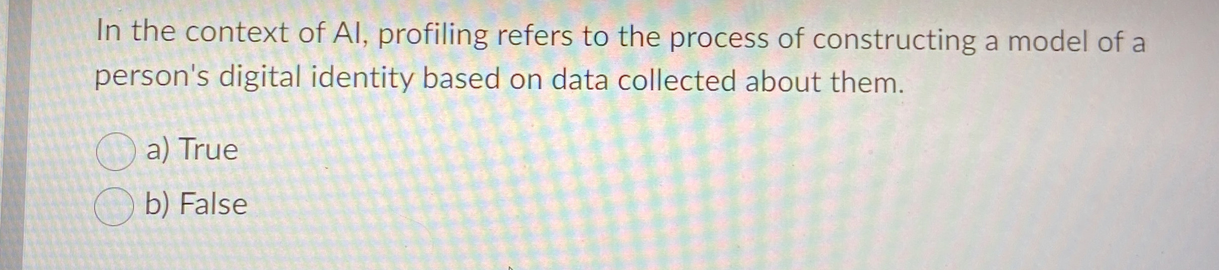 Solved In the context of AI, ﻿profiling refers to the | Chegg.com