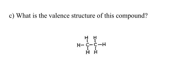 Solved What is the valence structure of this compound? 보보 | Chegg.com