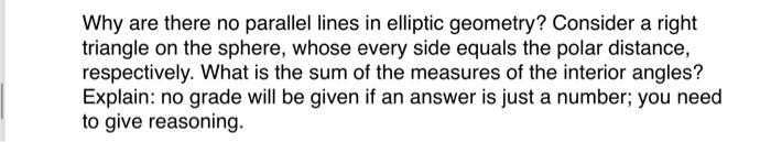 Solved Why are there no parallel lines in elliptic geometry? | Chegg.com