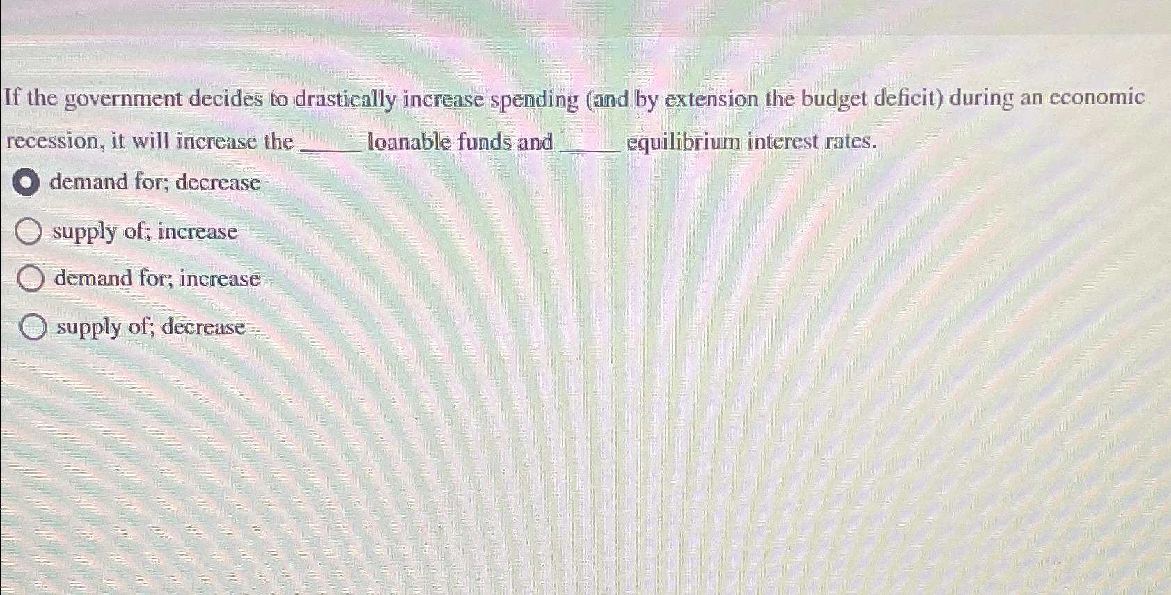 Solved If the government decides to drastically increase | Chegg.com