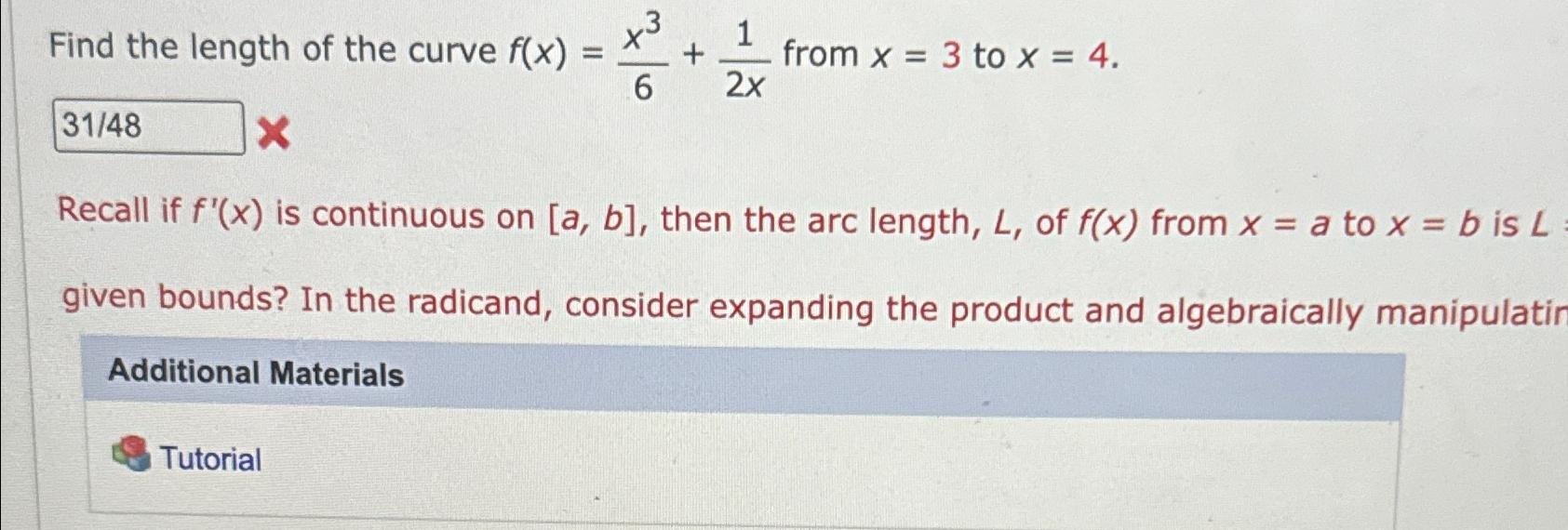 Solved Find the length of the curve f(x)=x36+12x ﻿from x=3 | Chegg.com