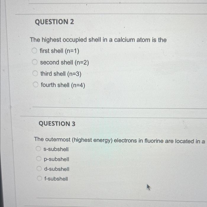 Solved The highest occupied shell in a calcium atom is the | Chegg.com
