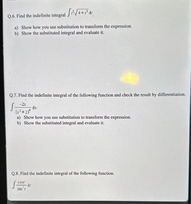 Solved Q.6. Find the indefinite integral ∫t24+t3 dt. a) Show | Chegg.com
