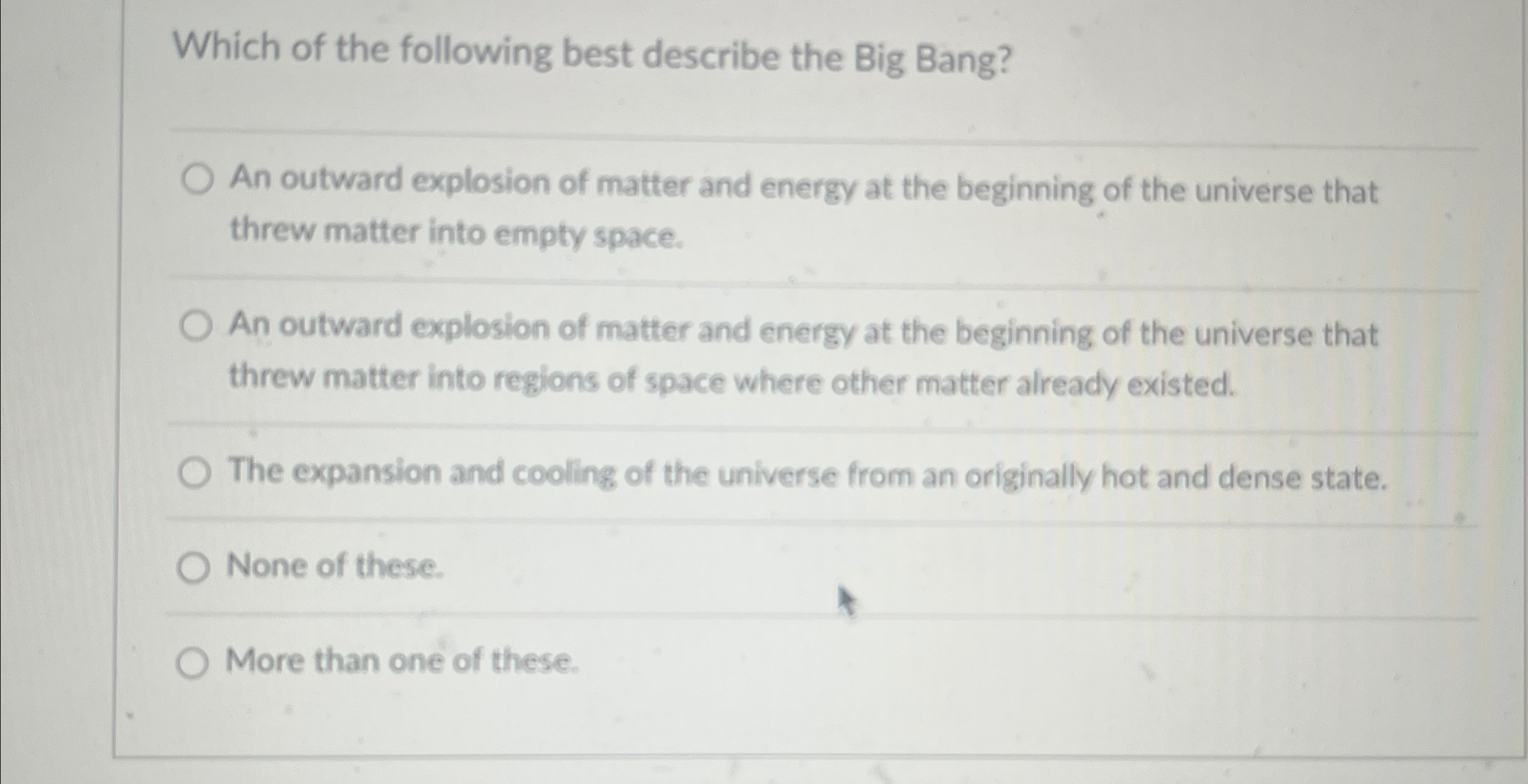 Solved Which of the following best describe the Big Bang?An | Chegg.com