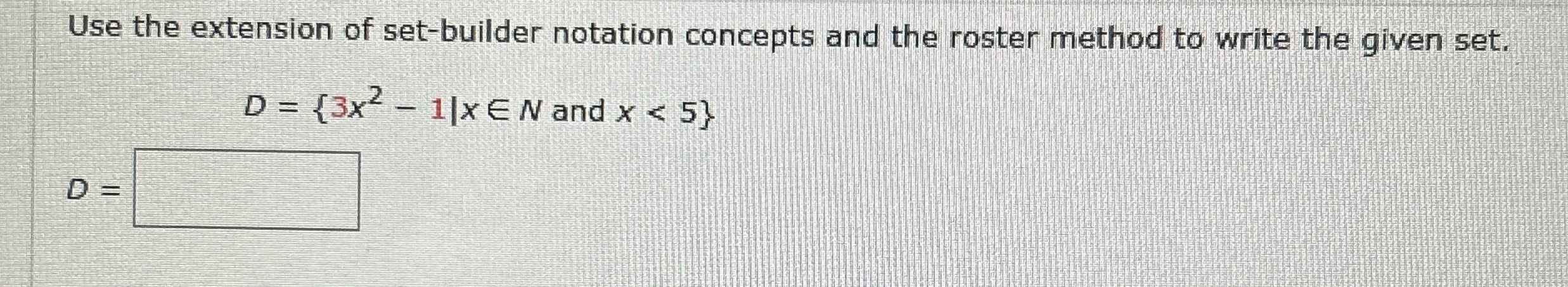 Use the extension of set-builder notation concepts | Chegg.com