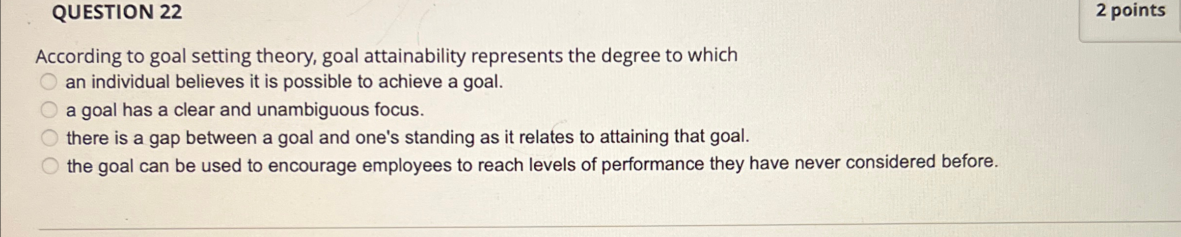 Solved QUESTION 22According to goal setting theory, goal | Chegg.com