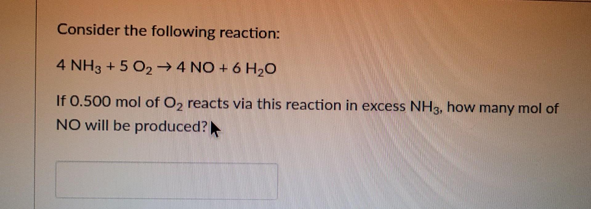 Solved Consider the following reaction: 4NH3+5O2→4NO+6H2O If | Chegg.com