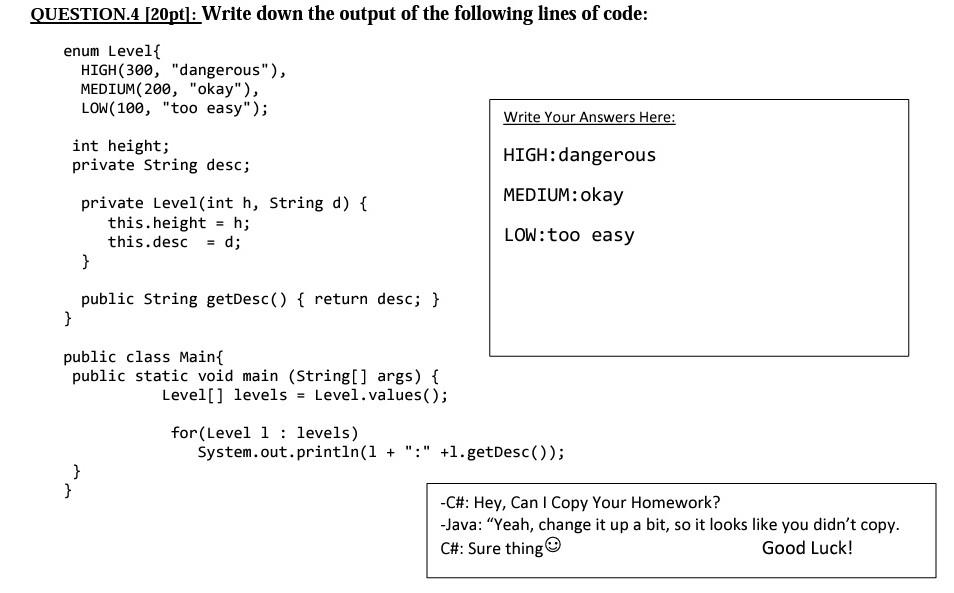 Solved QUESTION.4 [20pt]: Write down the output of the | Chegg.com