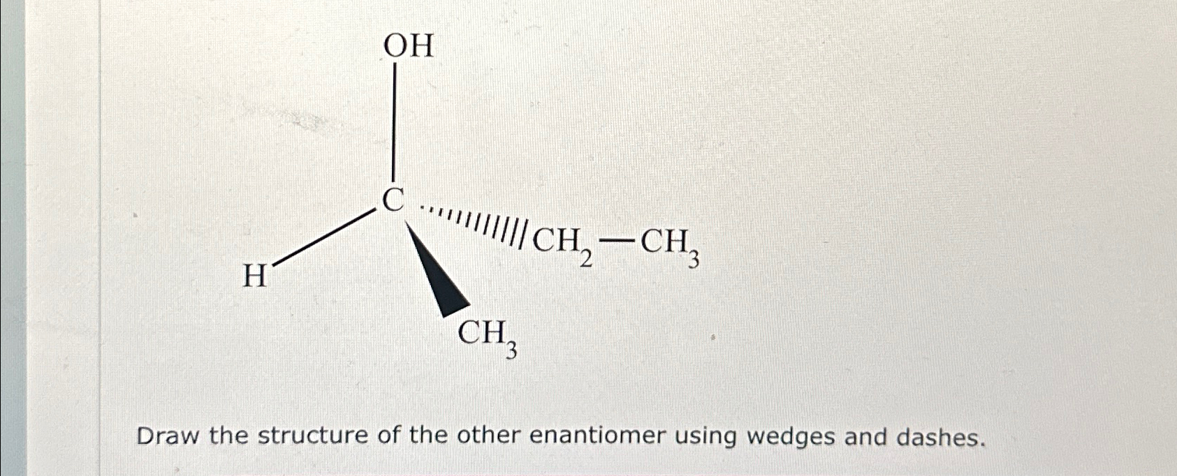 Solved Draw the structure of the other enantiomer using | Chegg.com
