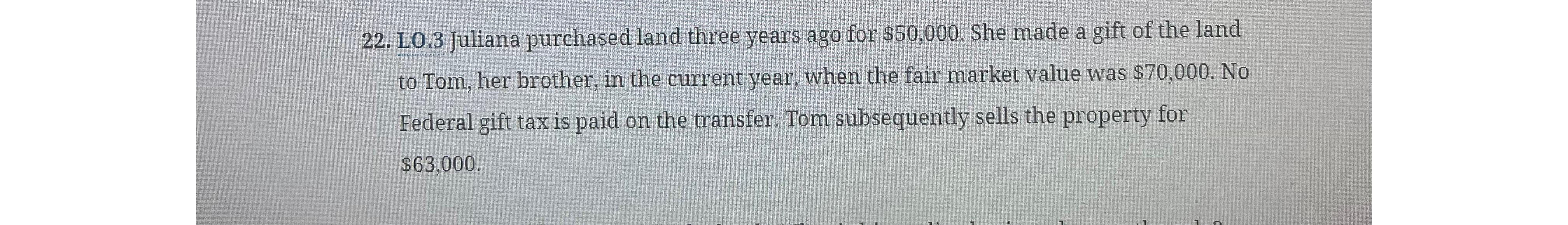 Solved L0.3 ﻿Juliana purchased land three years ago for | Chegg.com