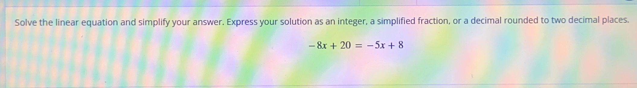 Solved Solve the linear equation and simplify your answer. | Chegg.com