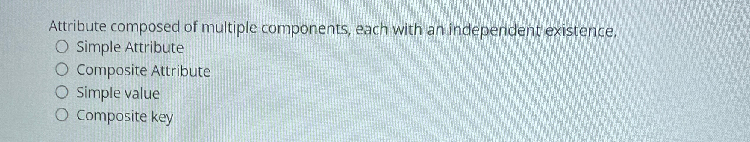 Solved Attribute composed of multiple components, each with | Chegg.com