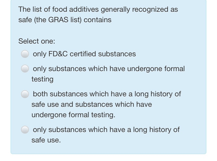 Solved The list of food additives generally recognized as | Chegg.com