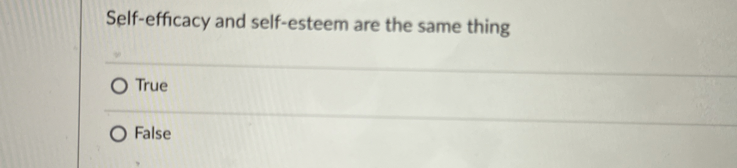 Solved Self-efficacy and self-esteem are the same thing | Chegg.com