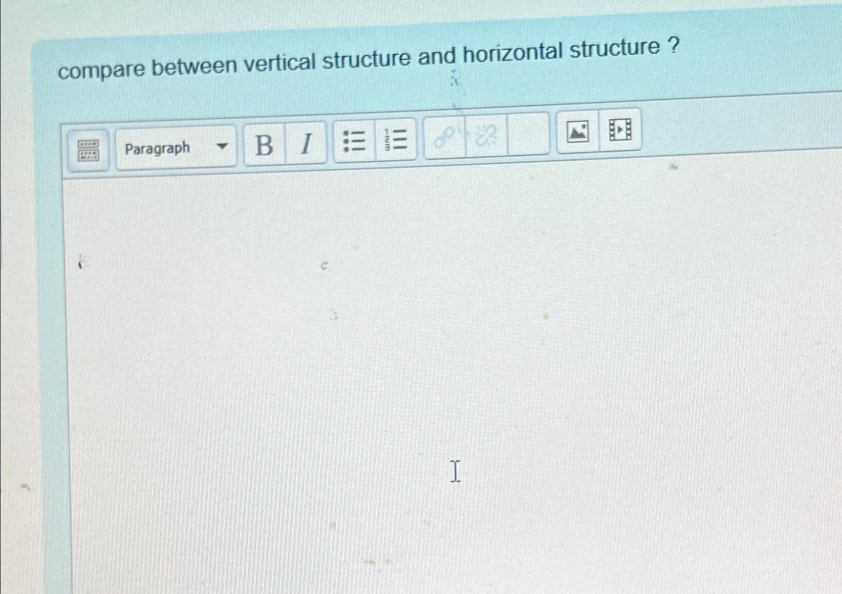 Solved compare between vertical structure and horizontal | Chegg.com