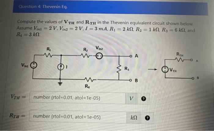 Solved Question 4: Thevenin Eq. Compute the values of VTH | Chegg.com