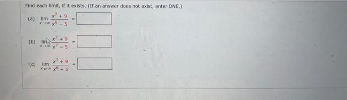 Solved Find each limit, If it exists. (If an answer does not | Chegg.com