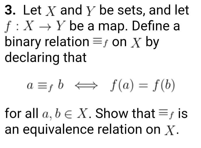 Solved 3. Let X and Y be sets, and let f:X→Y be a map. | Chegg.com Solved 3. Let X and Y be sets, and let f:X→Y be a map. | Chegg.com