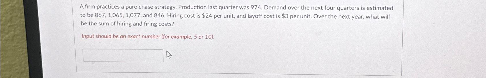 Solved A firm practices a pure chase strategy. Production | Chegg.com