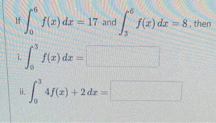 Solved If ∫06f(x)dx=17 and ∫36f(x)dx=8 | Chegg.com