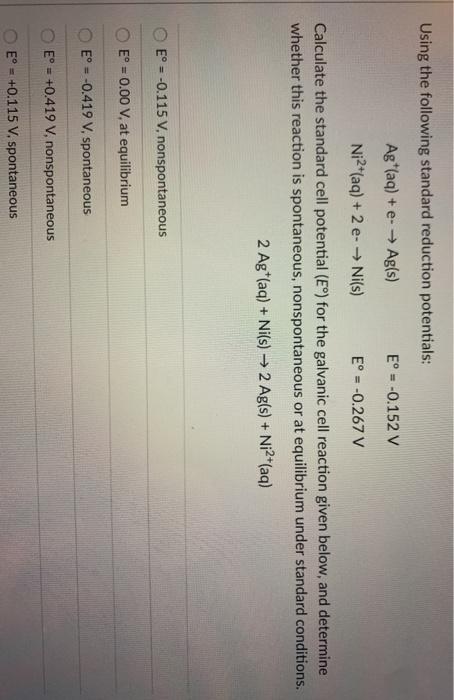 Solved Using the following standard reduction potentials: Ag | Chegg.com