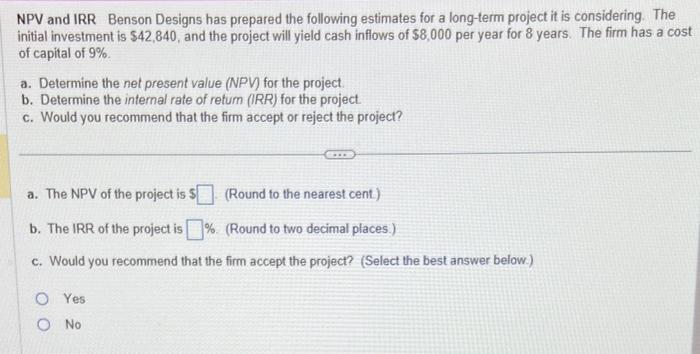 Solved NPV and IRR Benson Designs has prepared the following | Chegg.com